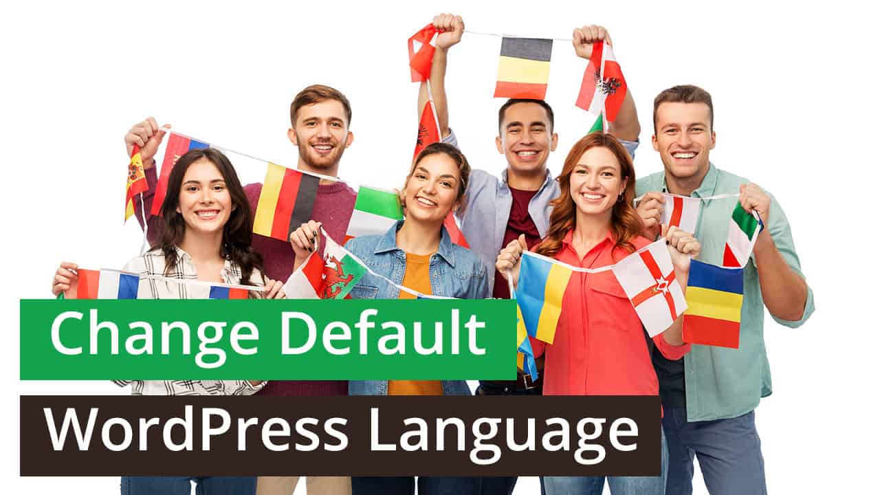How To Change The Default Language Of A WordPress Website?